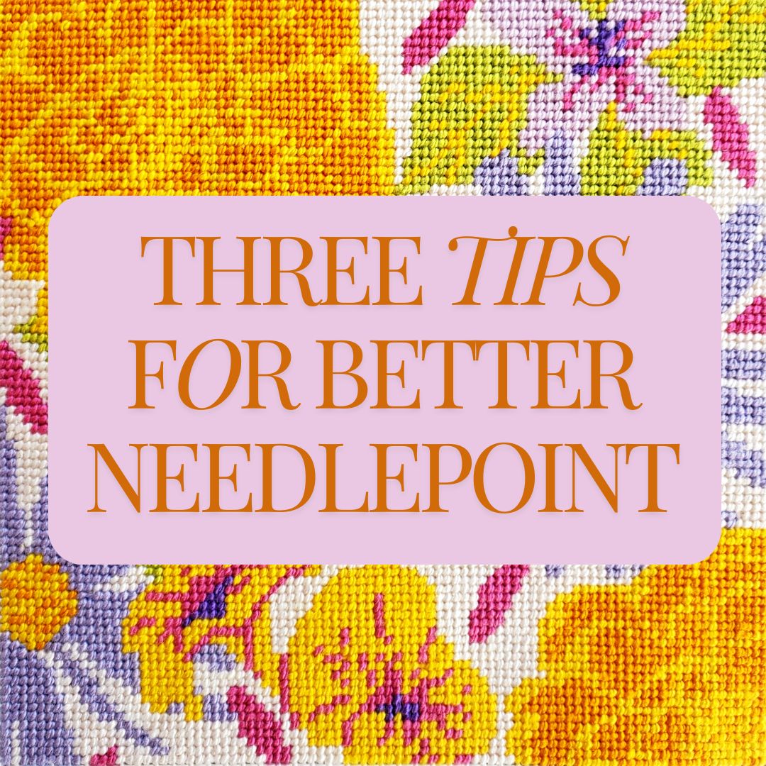 Three Must-Know Needlepoint Tips For Better Stitching | Needlepoint ...